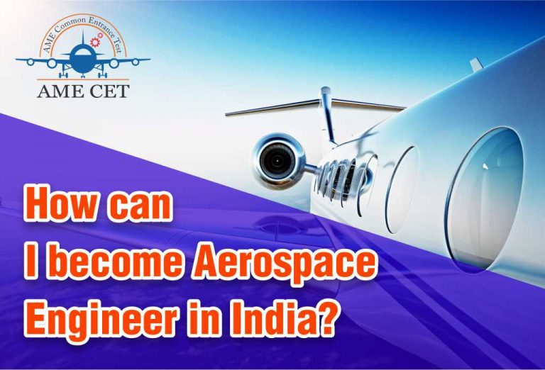 How can I become Aerospace Engineer in India? – AME CET Blog