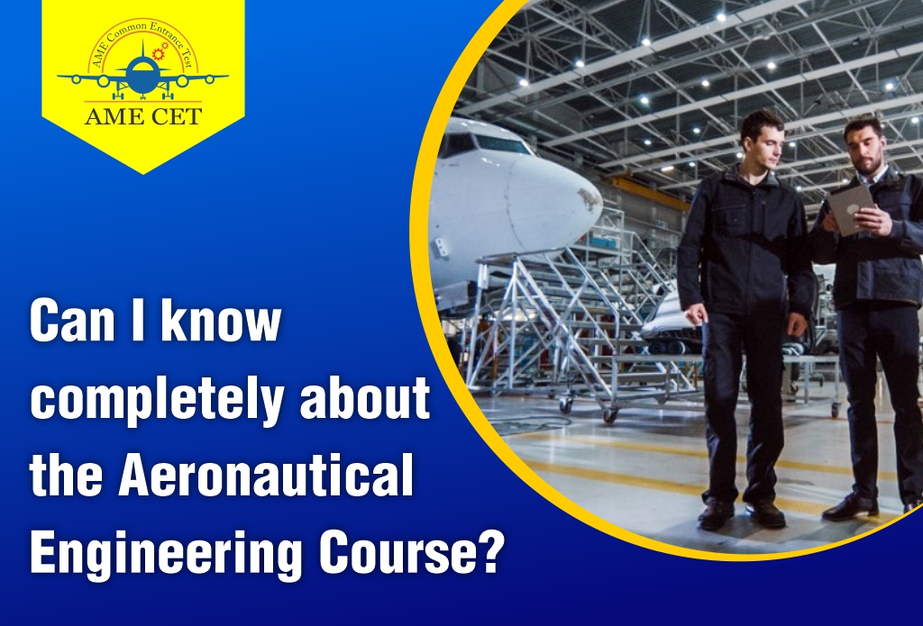 Can I know completely about the Aeronautical Engineering Course?