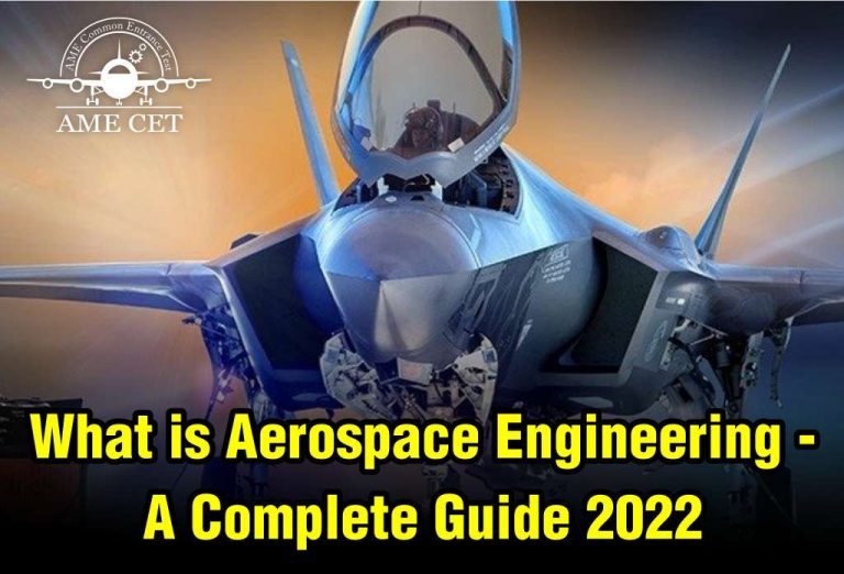What is Aerospace Engineering – A Complete Guide 2022 – AME CET Blog