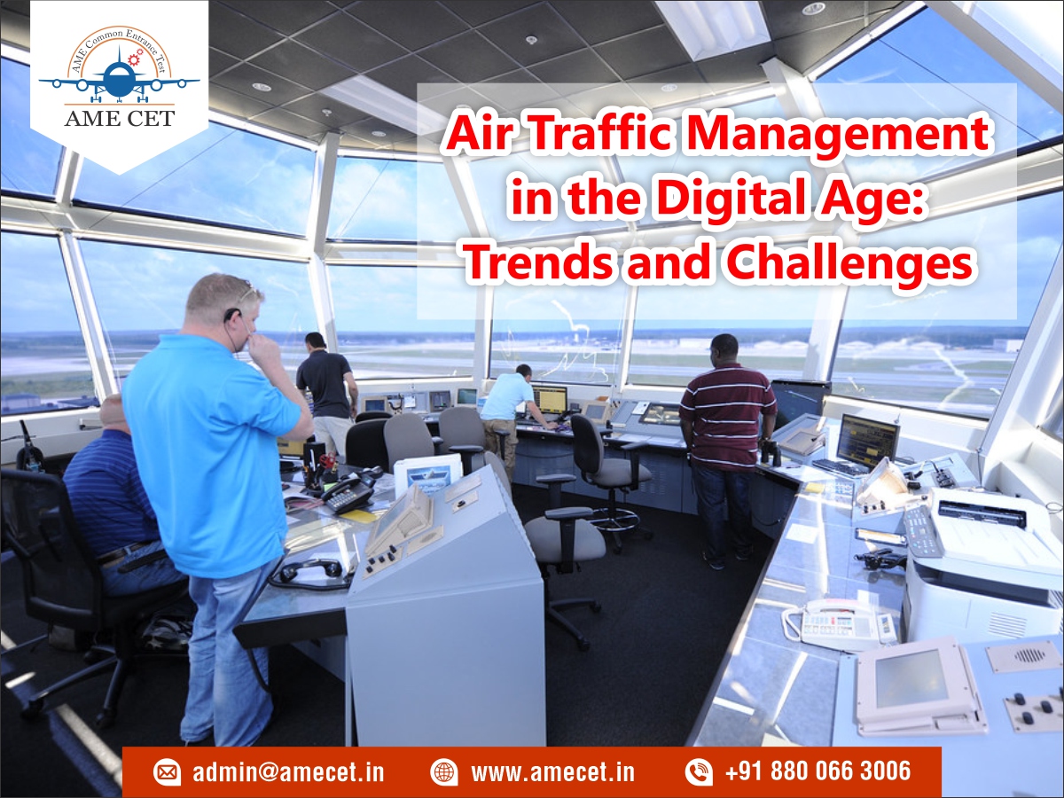 Air Traffic Management in the Digital Age: Trends and Challenges – AME ...