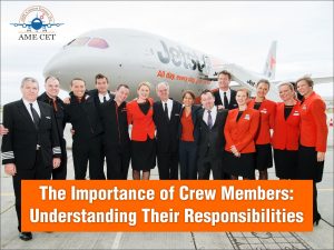 The Importance of Crew Members: Understanding Their Responsibilities – AME CET Blog