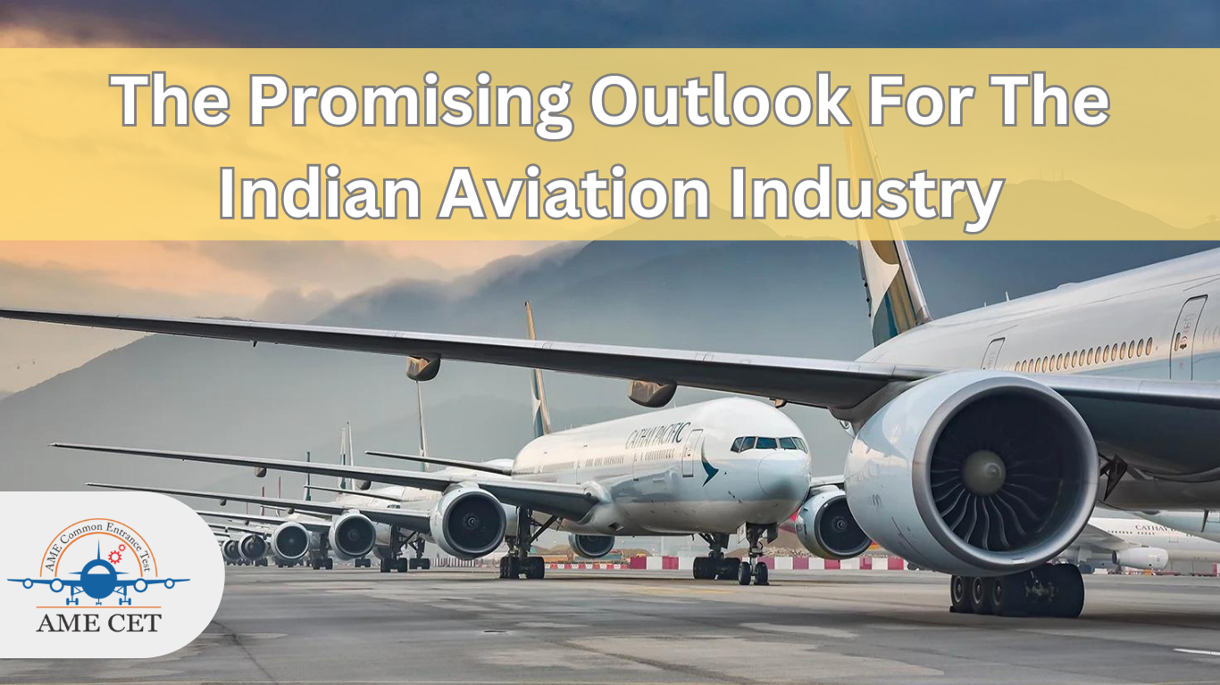 The Promising Outlook for the Indian Aviation Industry - AME CET Blogs