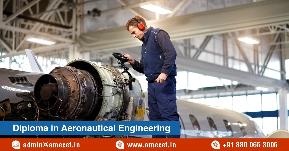 Why Choose a Diploma in Aeronautical Engineering? – AME CET Blog
