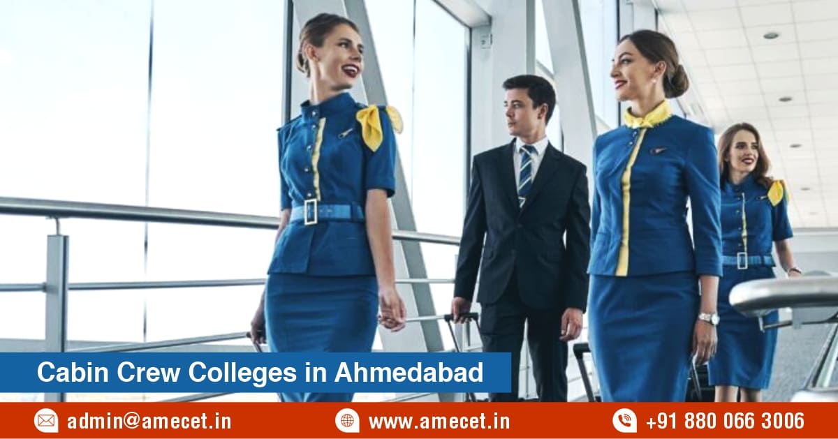 Top Cabin Crew Colleges in Ahmedabad: Your Path to a Sky-High Career – AME CET Blog