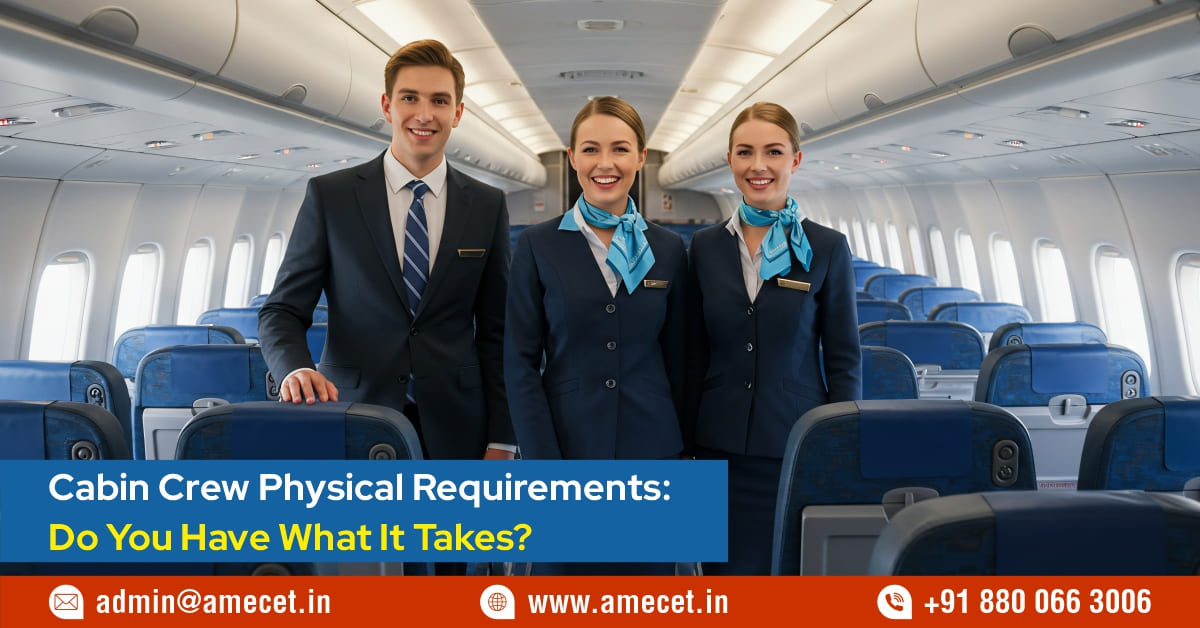 Cabin Crew Physical Requirements: Do You Have What It Takes? – AME CET Blog