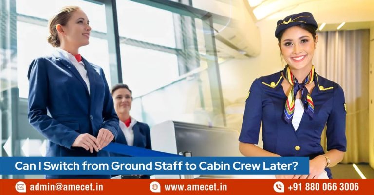 Can I Switch from Ground Staff to Cabin Crew Later? – AME CET Blog