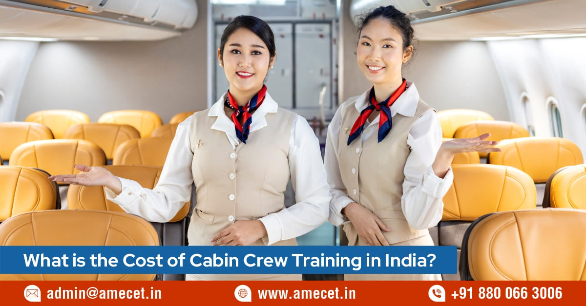 What is the Cost of Cabin Crew Training in India? – AME CET Blog